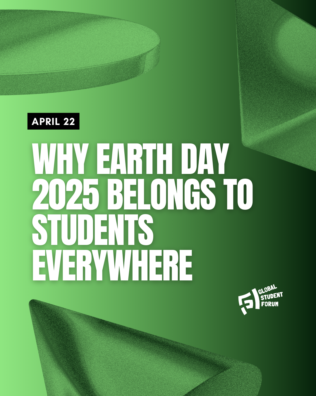 Why Earth Day 2025 Belongs to Students Everywhere